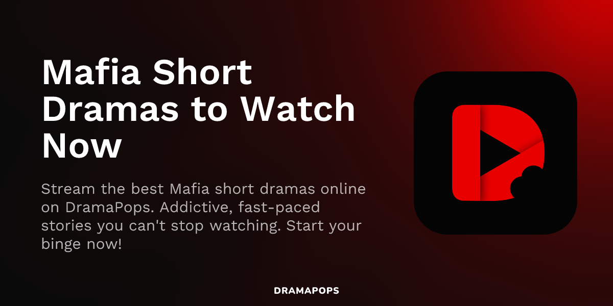 Mafia Short Dramas to Watch Now | DramaPops