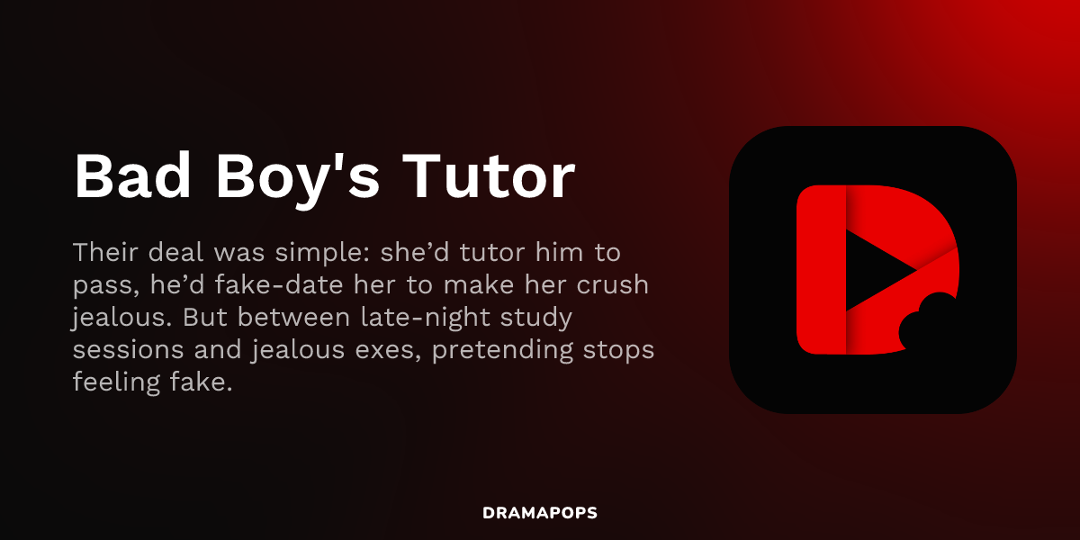 Bad Boy's Tutor | DramaPops