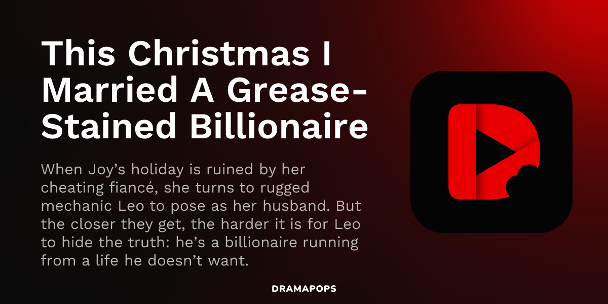 This Christmas I Married A Grease-Stained Billionaire | DramaPops